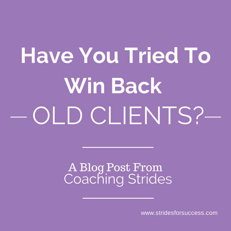 ‌winning Back Old Clients - Strides for Success