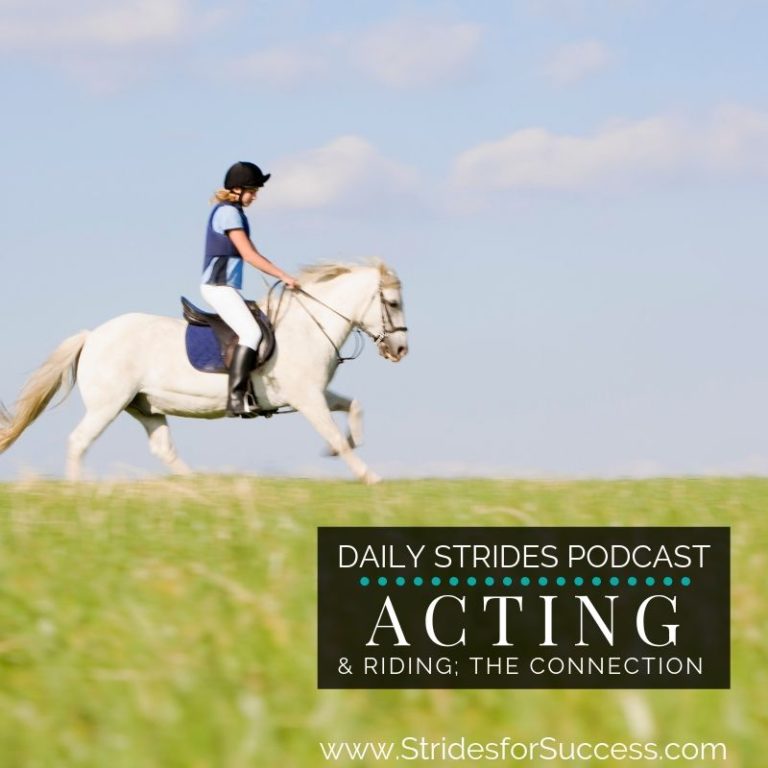 Riding & Acting; the Connection - Strides for Success